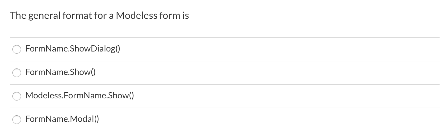Solved The general format for a Modeless form is | Chegg.com
