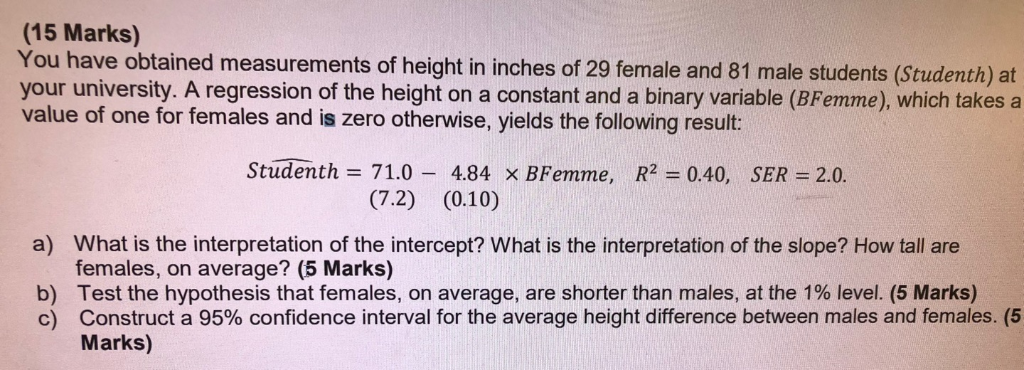 Solved (15 Marks) You have obtained measurements of height | Chegg.com