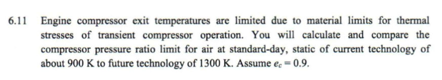 Solved 6. Engine compressor exit temperatures are limited | Chegg.com