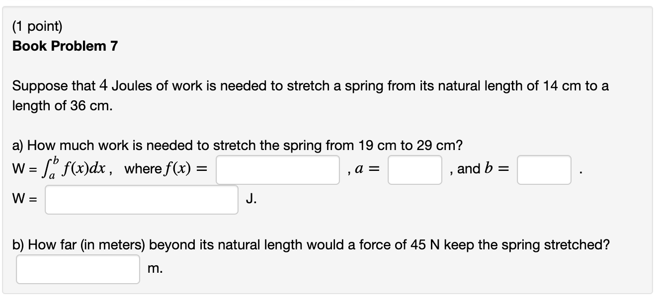 Solved (1 point) Book Problem 7 Suppose that 4 Joules of | Chegg.com