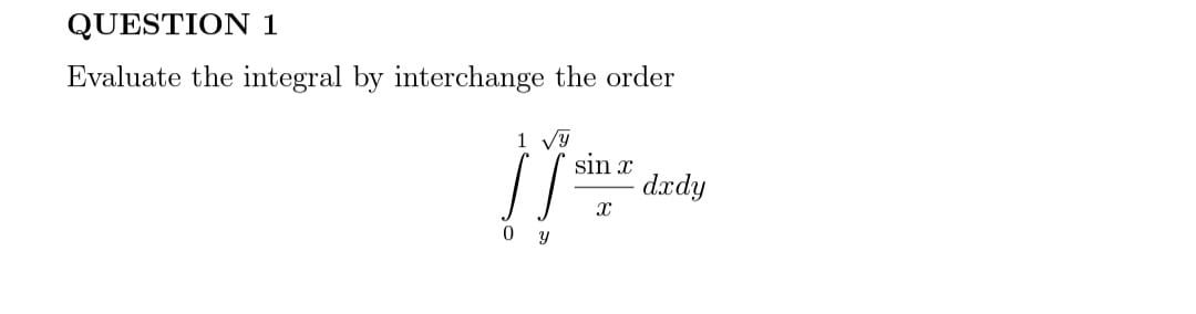 Solved Evaluate the integral by interchange the order | Chegg.com