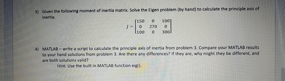 Solved 3) Given the following moment of inertia matrix. | Chegg.com