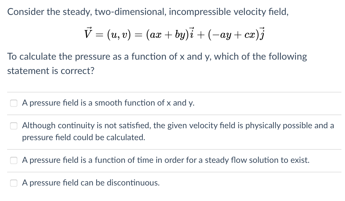 Solved Consider the steady, two-dimensional, incompressible | Chegg.com Solved Consider the steady, two-dimensional, incompressible | Chegg.com