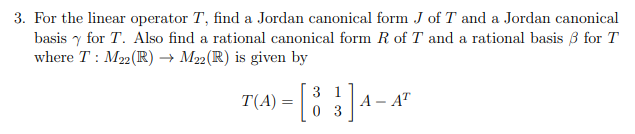 Solved 3. For the linear operator T, find a Jordan canonical | Chegg.com