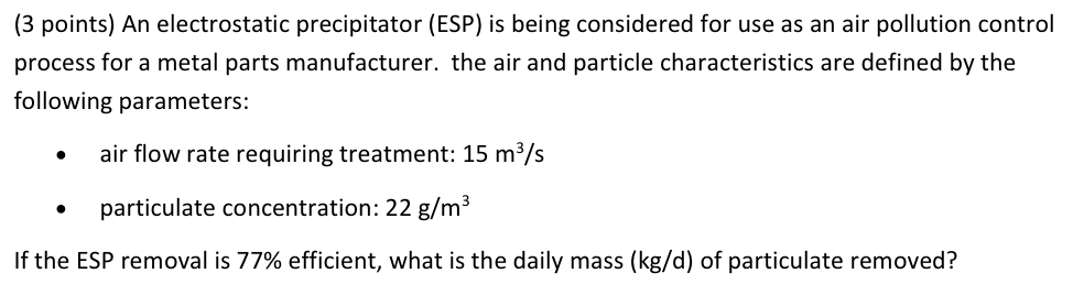 Solved (3 points) An electrostatic precipitator (ESP) is | Chegg.com