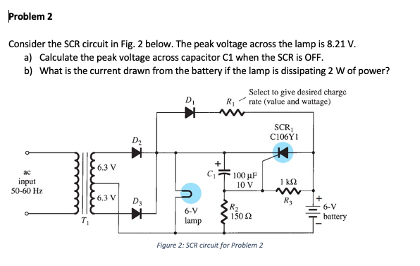 Solved Problem 2 Consider the SCR circuit in Fig. 2 below. | Chegg.com