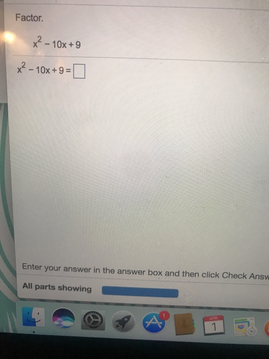 Solved Factor 10x +9 x2-10x + 9 = Enter your answer in the | Chegg.com