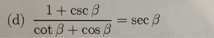 Solved 1 + csc Sec cot β + cos β | Chegg.com