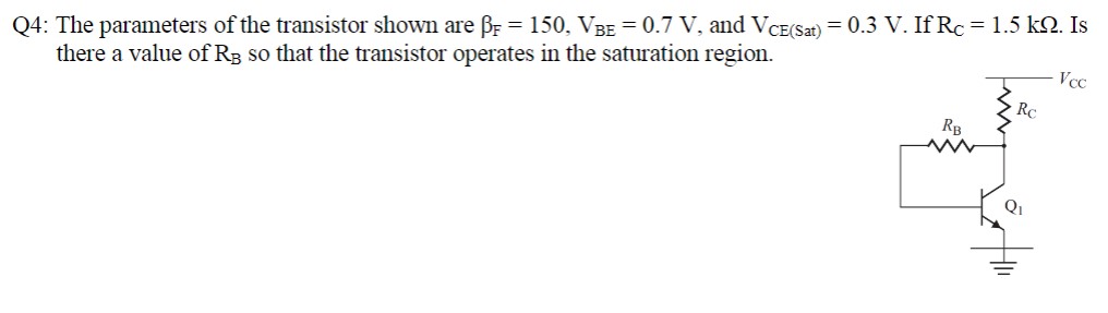 Solved Q4: The parameters of the transistor shown are | Chegg.com