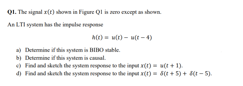 Solved Q1. The signal x(t) shown in Figure Q1 is zero except | Chegg.com