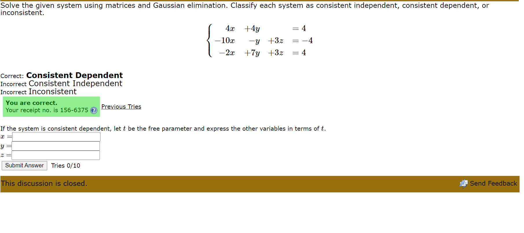 Solved Solve the given system using matrices and Gaussian | Chegg.com
