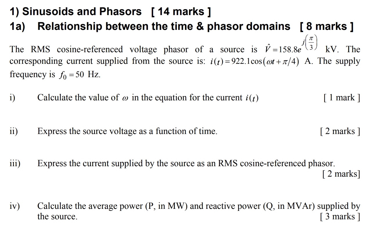 Solved 1) Sinusoids and Phasors [ 14 marks ] 1a) | Chegg.com
