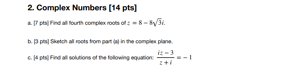 Solved 2. Complex Numbers [14 pts] a. [7 pts] Find all | Chegg.com