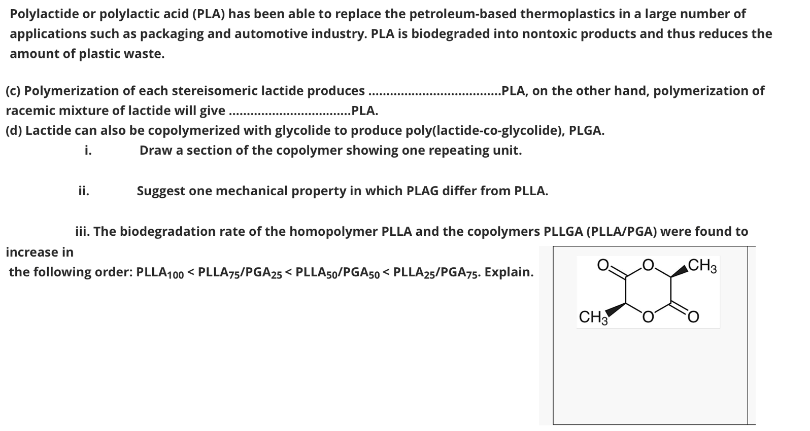 Solved Polylactide or polylactic acid (PLA) has been able to | Chegg.com