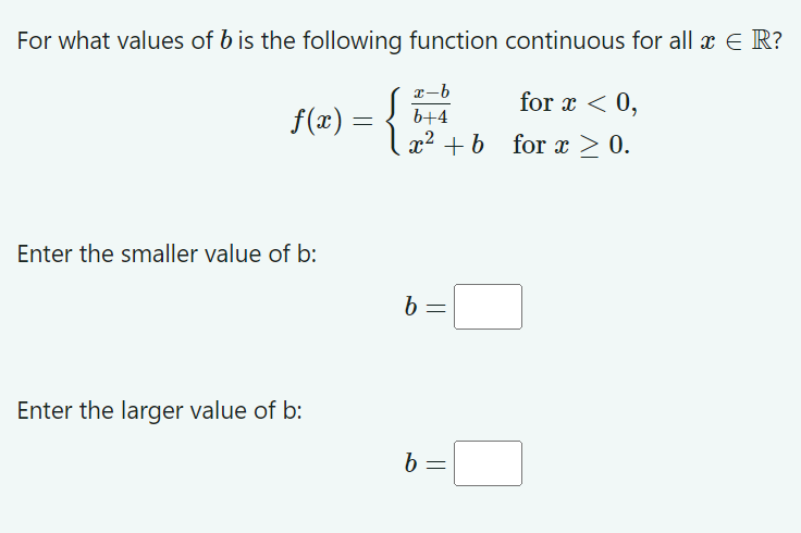 Solved For what values of b ﻿is the following function | Chegg.com