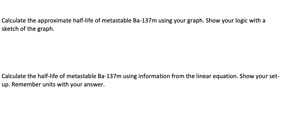 Calculate the approximate half-life of metastable | Chegg.com
