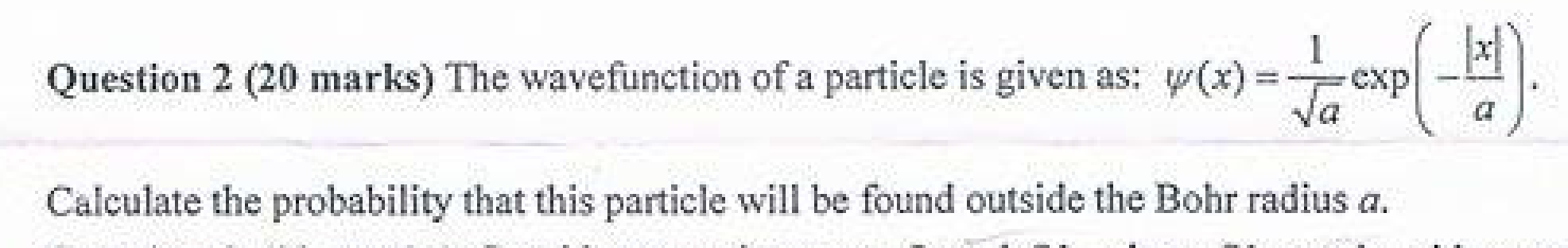 Solved Question 2 (20 ﻿marks) ﻿The wavefunction of a | Chegg.com