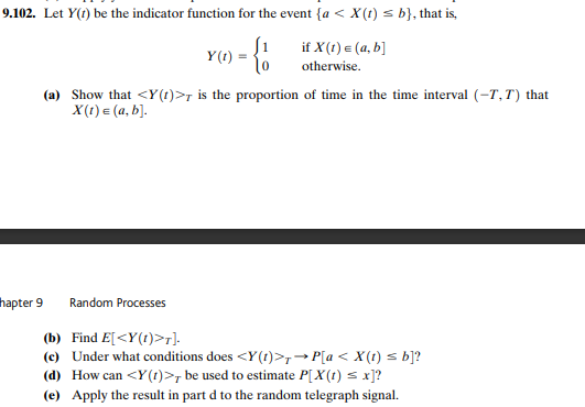 Solved 102. Let Y(t) be the indicator function for the event | Chegg.com