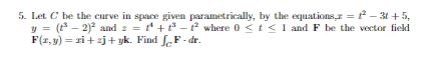 Solved 5. Let C be the curve in space given parametrically, | Chegg.com