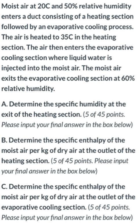 Solved Moist air at 20C and 50% relative humidity enters a | Chegg.com