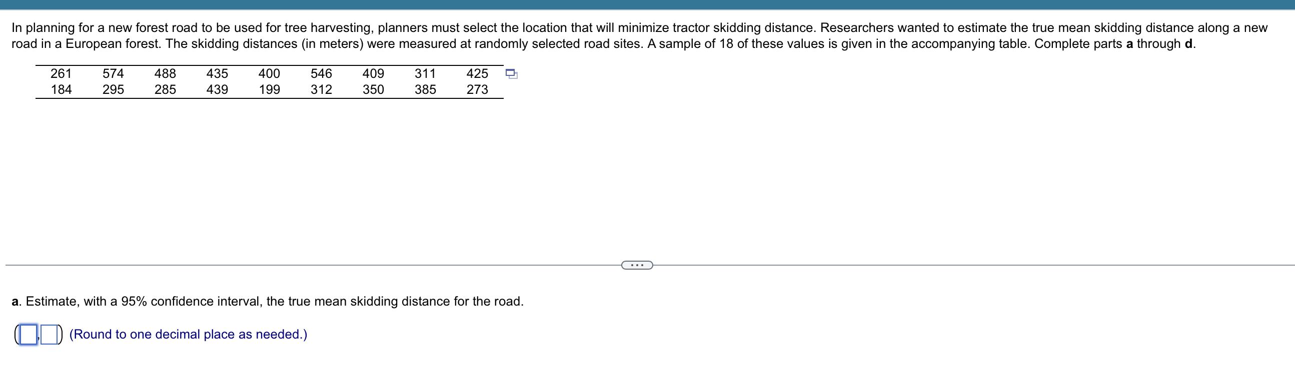 Solved in planning for a new forest road to be used for | Chegg.com