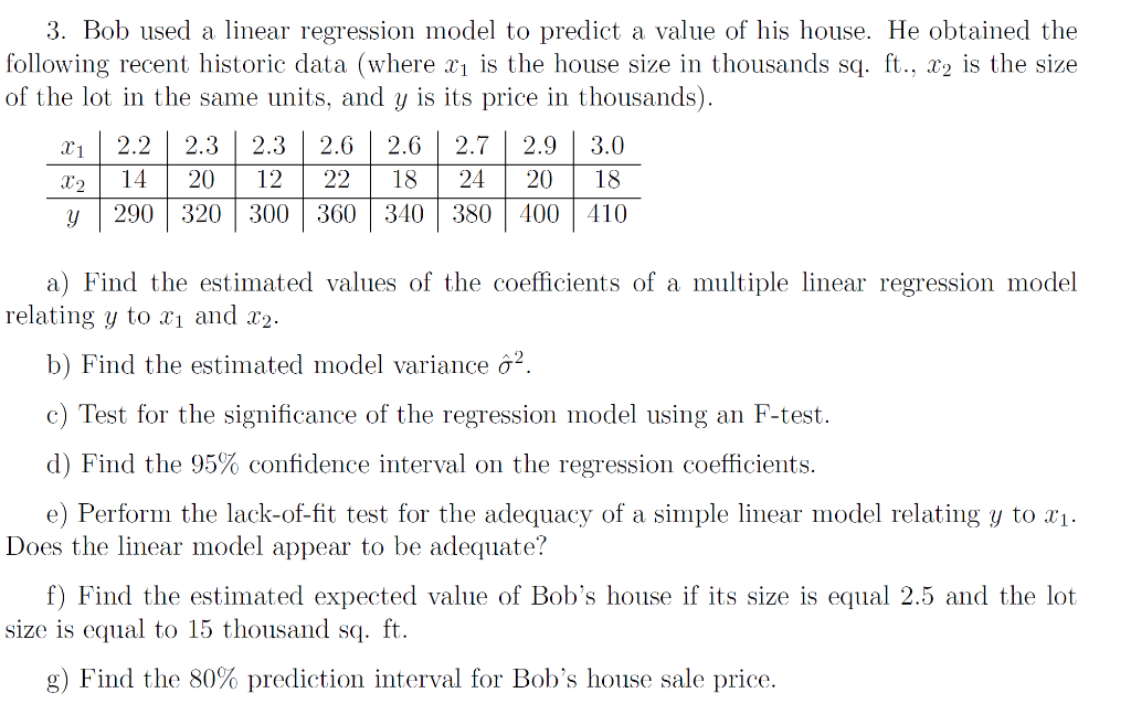 [Solved]: Please use Minitab 3. Bob used a linear regressi
