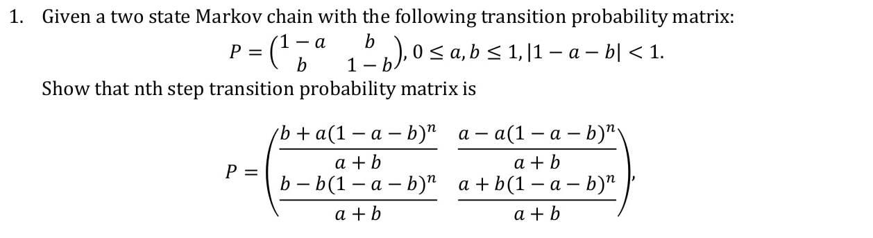 Solved 1. Given a two state Markov chain with the following | Chegg.com