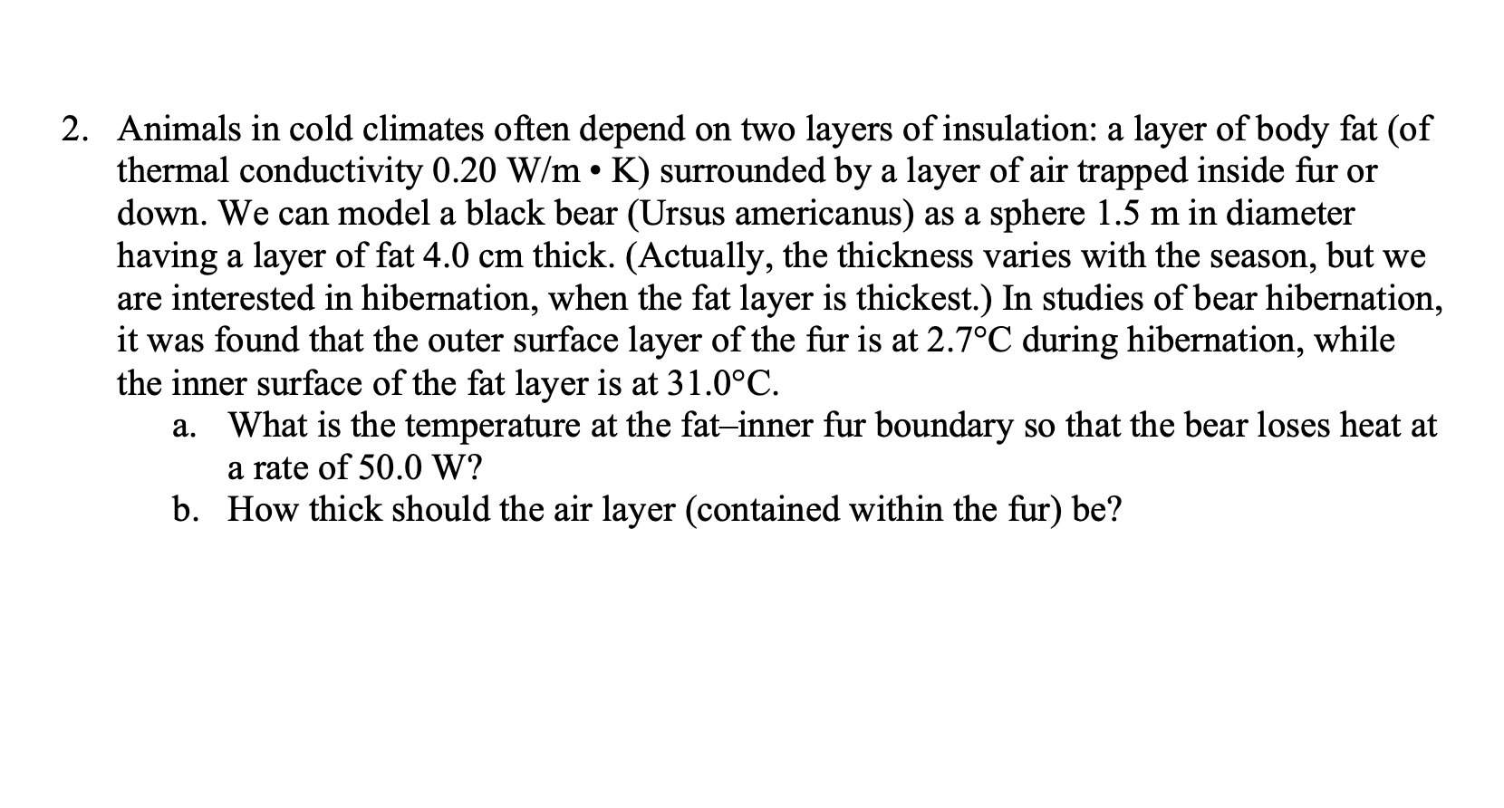 Solved 2. Animals in cold climates often depend on two | Chegg.com