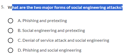 Solved What are the two major forms of social engineering | Chegg.com