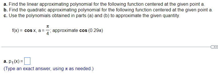 Solved a. Find the linear approximating polynomial for the | Chegg.com