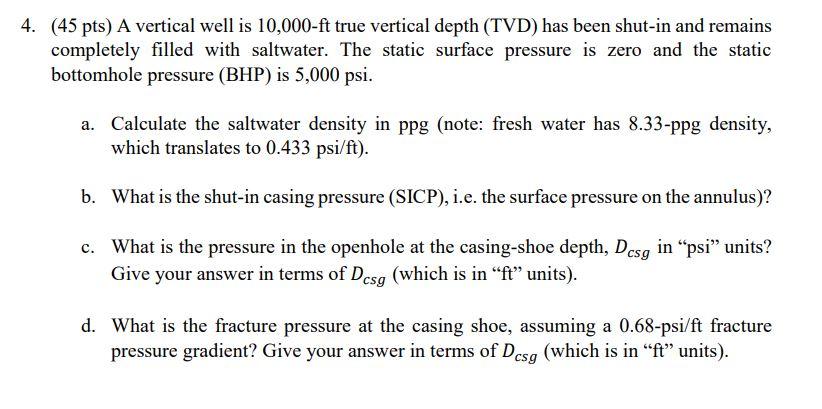 Solved (45 pts) A vertical well is 10,000 -ft true vertical | Chegg.com