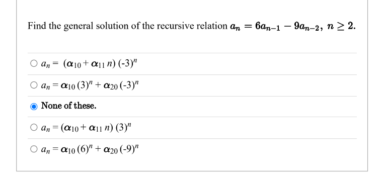 Solved Find the general solution of the recursive relation | Chegg.com