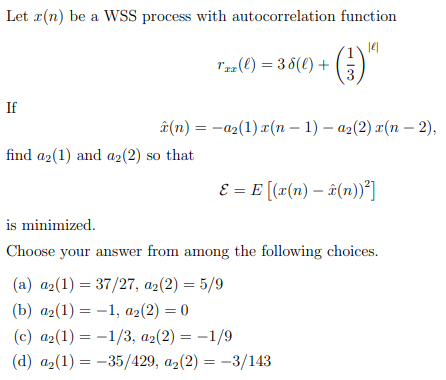 Solved Let e(n) be a WSS process with autocorrelation | Chegg.com