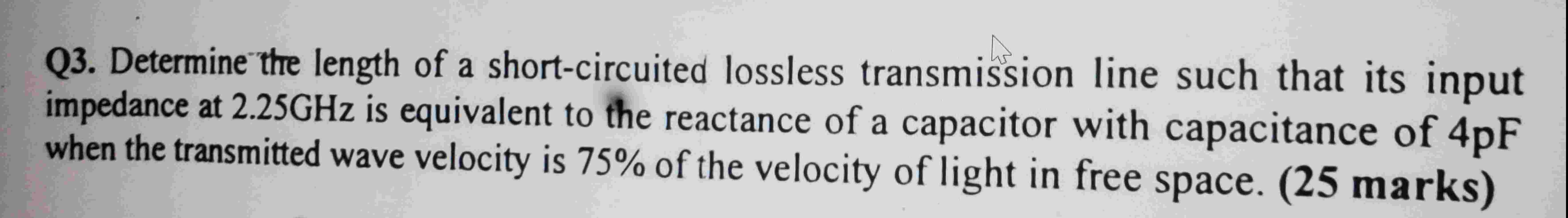 Solved Q3. ﻿Determine the length of a short-circuited | Chegg.com