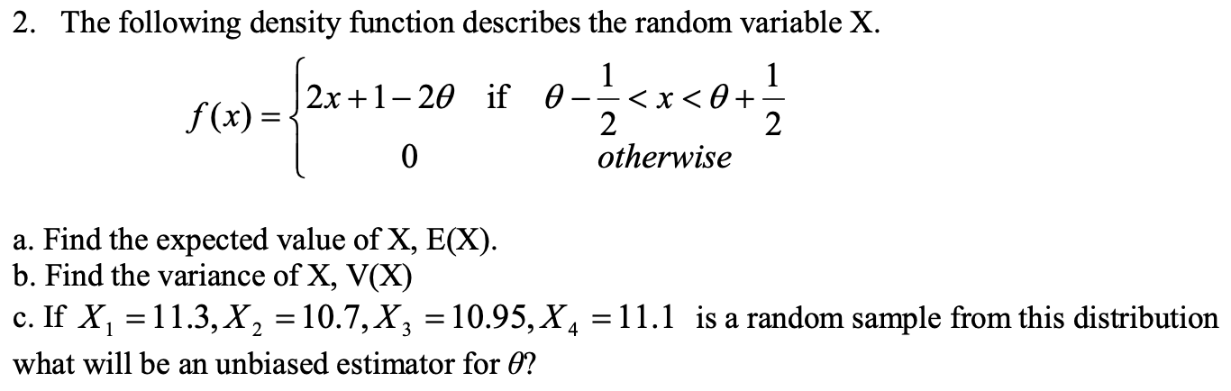 Solved 2. The following density function describes the | Chegg.com