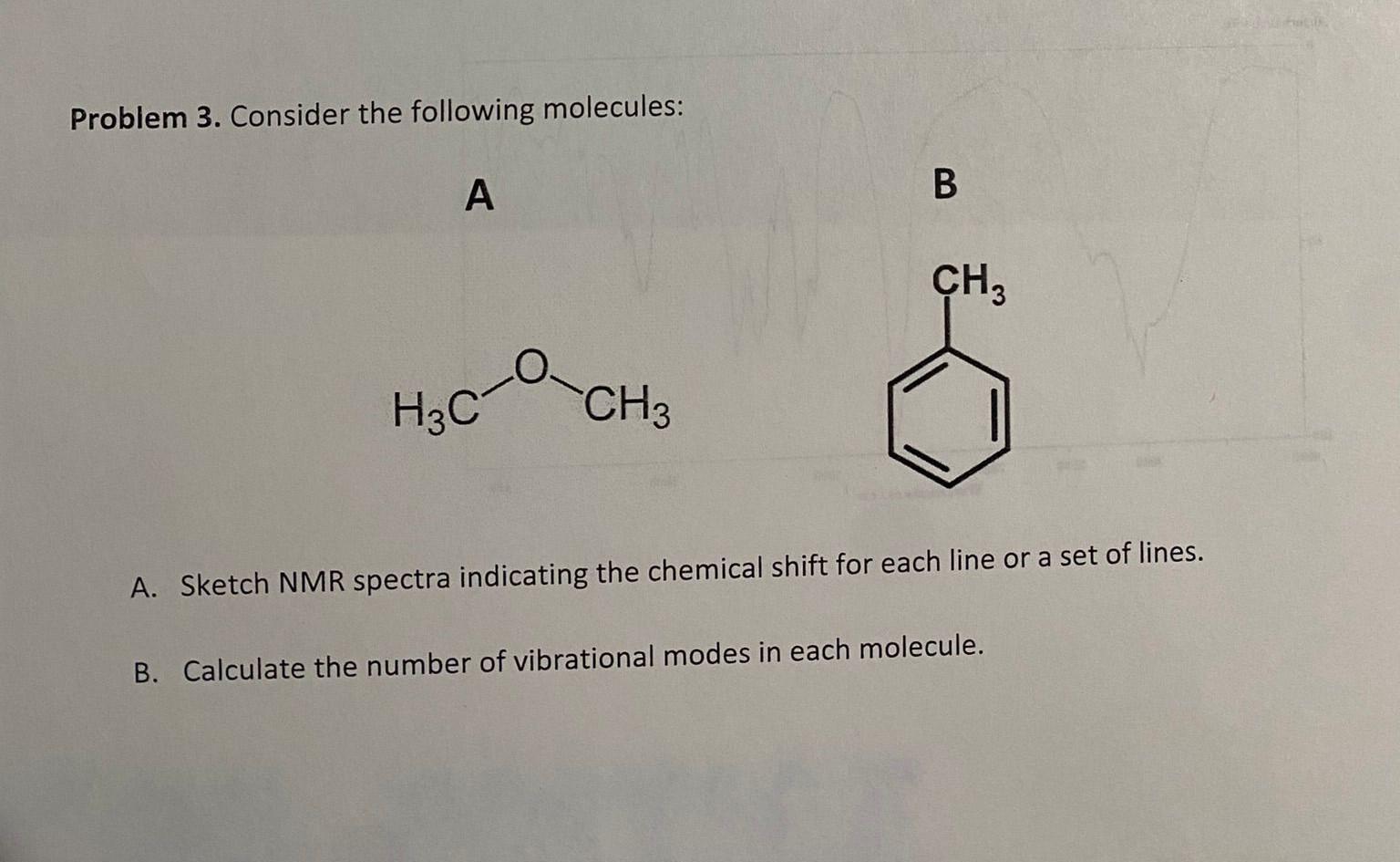 Solved Problem 3. Consider the following molecules: A B A. | Chegg.com