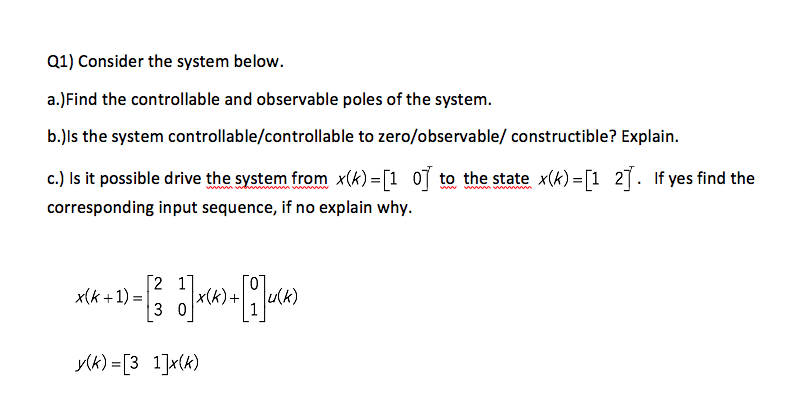 Q1) Consider the system below. a.)Find the | Chegg.com