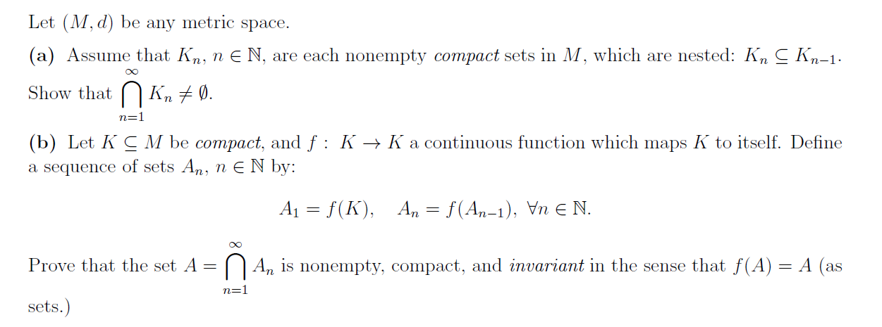 Solved Let (M, d) be any metric space. (a) Assume that Kn, n | Chegg.com