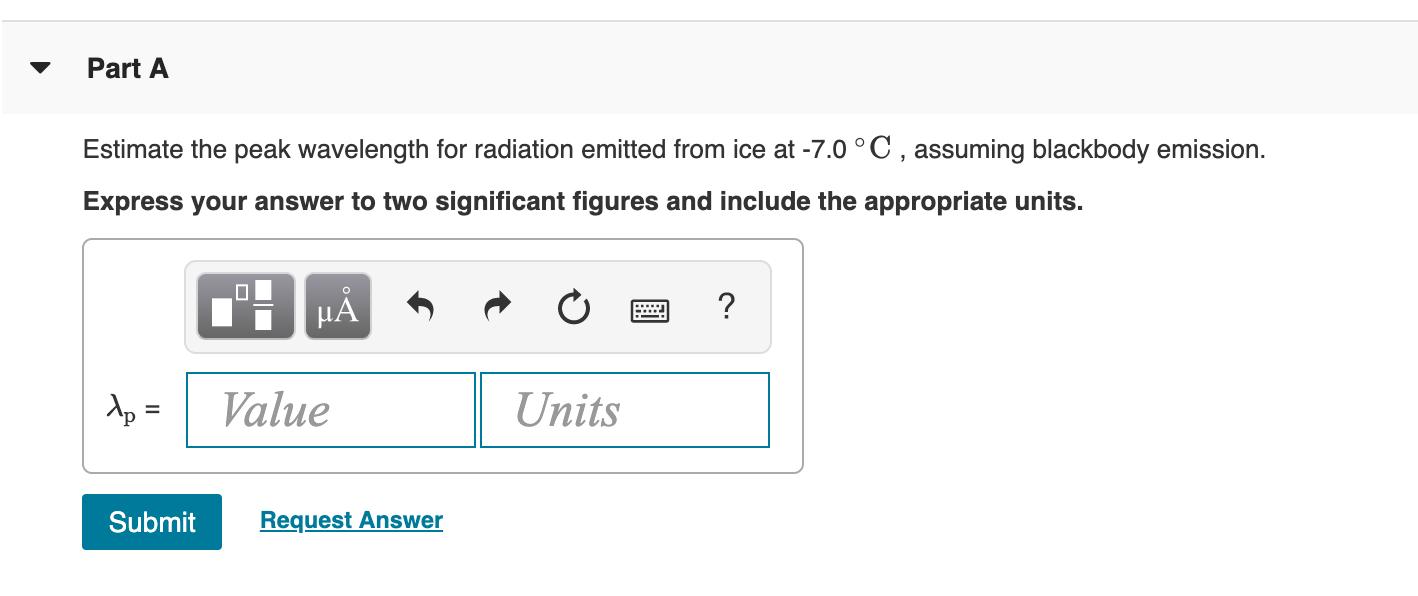 Solved Part A Estimate the peak wavelength for radiation | Chegg.com