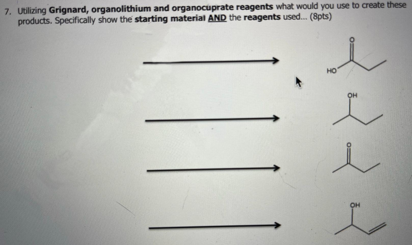 Solved 7. Utilizing Grignard, organolithium and | Chegg.com