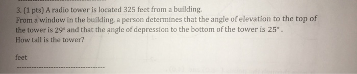 Solved 3. (1 pts) A radio tower is located 325 feet from a | Chegg.com