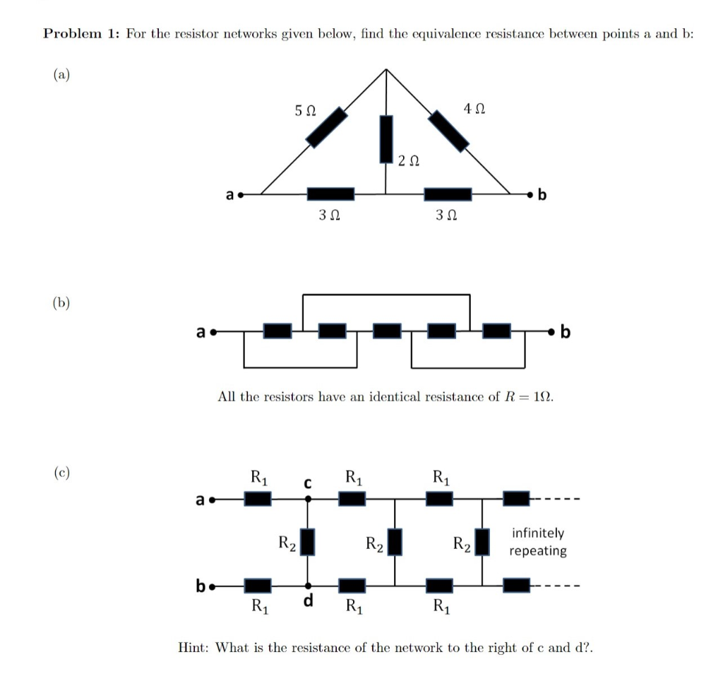Solved Problem 1: For the resistor networks given below, | Chegg.com
