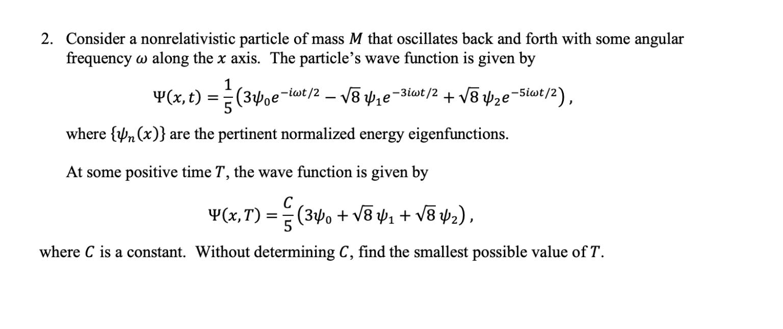 Solved 2. Consider a nonrelativistic particle of mass M that | Chegg.com