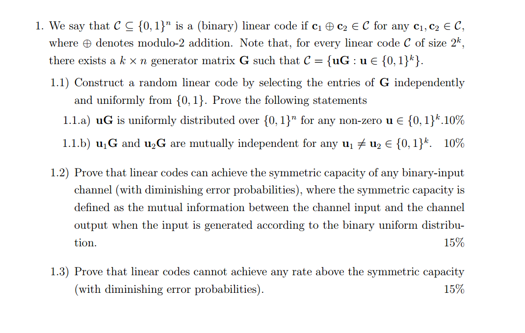 We Say That C ⊆ {0 1} N Is A Binary Linear Code If
