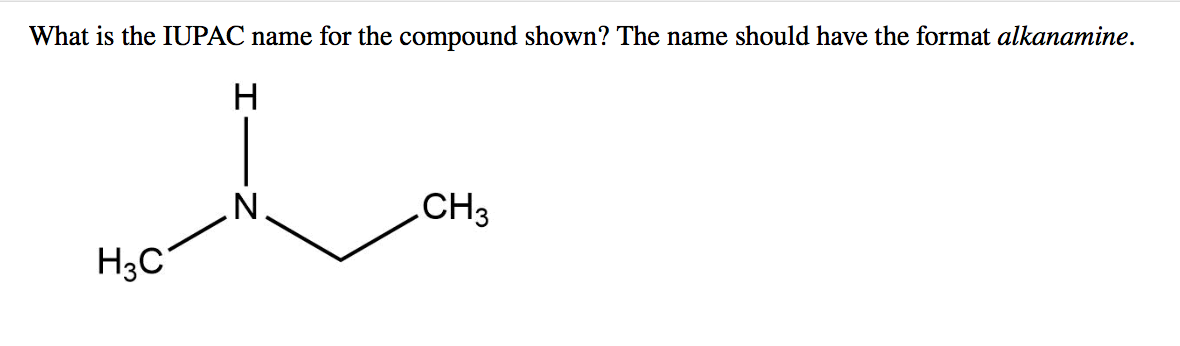 Solved What is the IUPAC name for the compound shown? The | Chegg.com