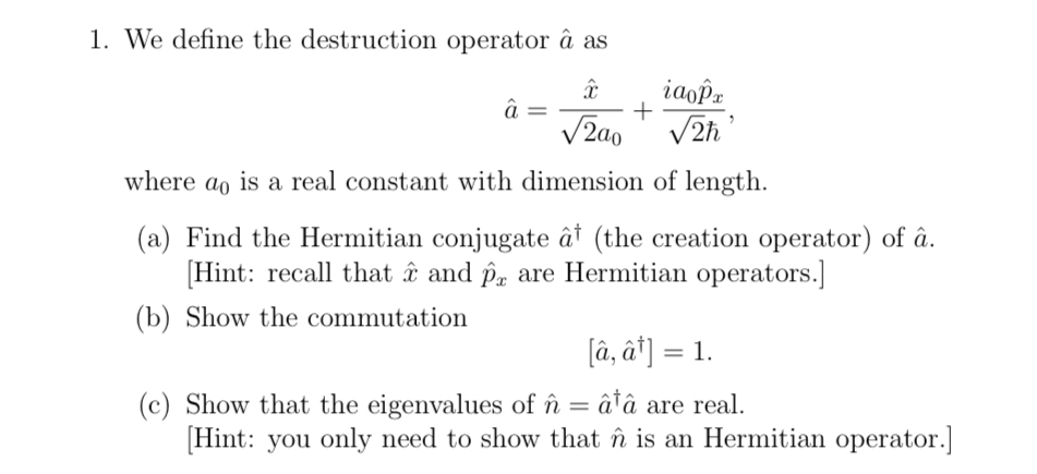 Solved We define the destruction operator hat(a) as | Chegg.com