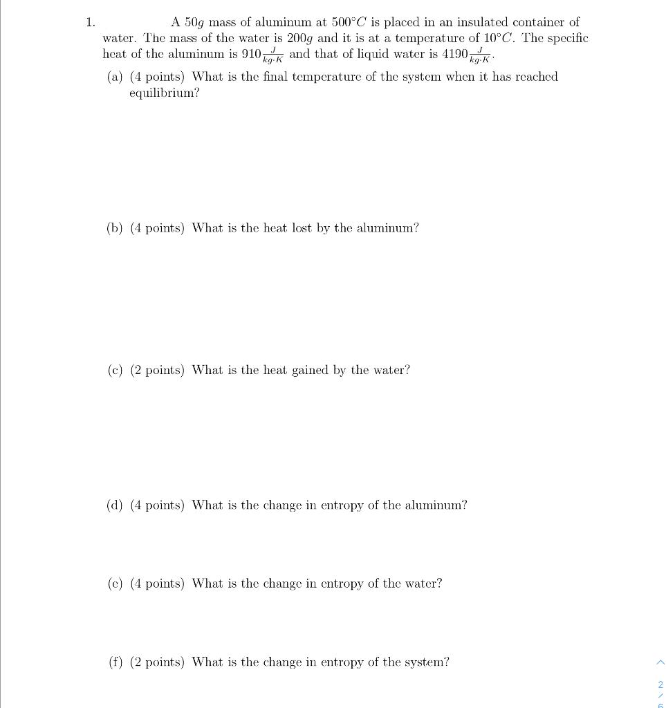 Solved 1. A 50g mass of aluminum at 500°C is placed in an | Chegg.com
