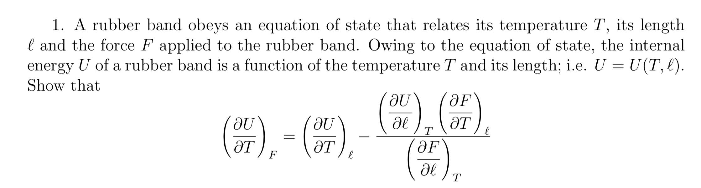 Solved 1. A rubber band obeys an equation of state that | Chegg.com