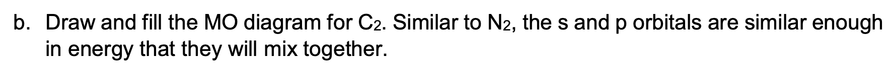 Solved Diatomic carbon (C2) is an unstable, diatomic gas. a. | Chegg.com
