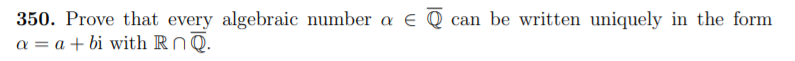 Solved 350. Prove that every algebraic number a EQ can be | Chegg.com